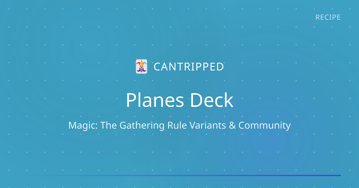 Planes Deck | cantripped